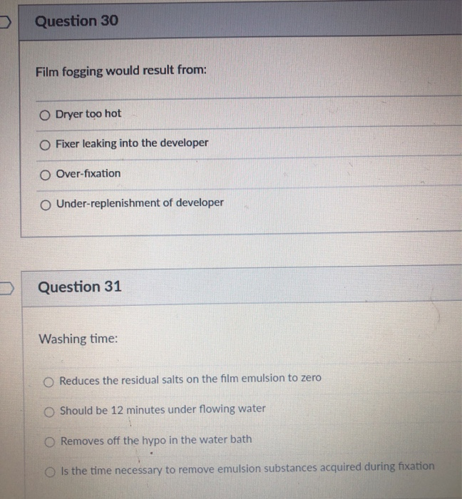 Solved Question 30 Film fogging would result from: O Dryer | Chegg.com