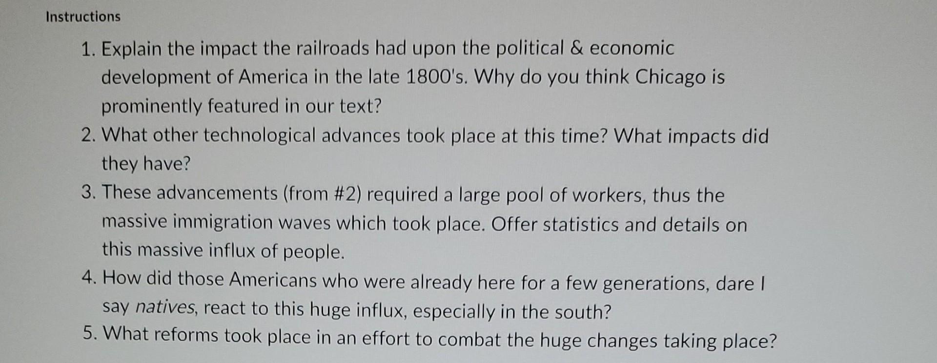 1. Explain the impact the railroads had upon the | Chegg.com