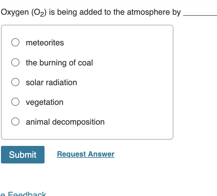 Solved Oxygen (O2) ﻿is being added to the atmosphere | Chegg.com