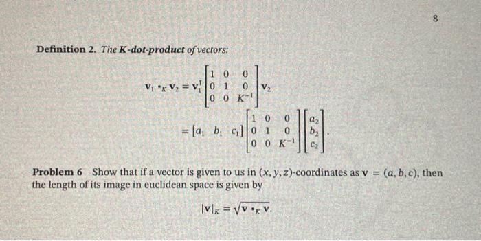 Solved Definition 2. The K-dot-product of vectors: | Chegg.com