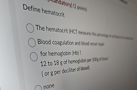Solved Define hematocritThe hematocrit (HCT measures the | Chegg.com