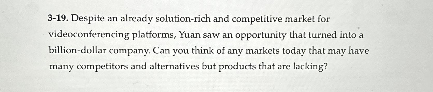 Solved 3-19. ﻿Despite an already solution-rich and | Chegg.com
