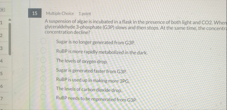 Solved 15Multiple Choice 1 ﻿pointA suspension of algae is | Chegg.com