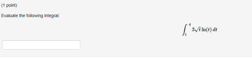 Solved (1 ﻿point)Evaluate the following | Chegg.com