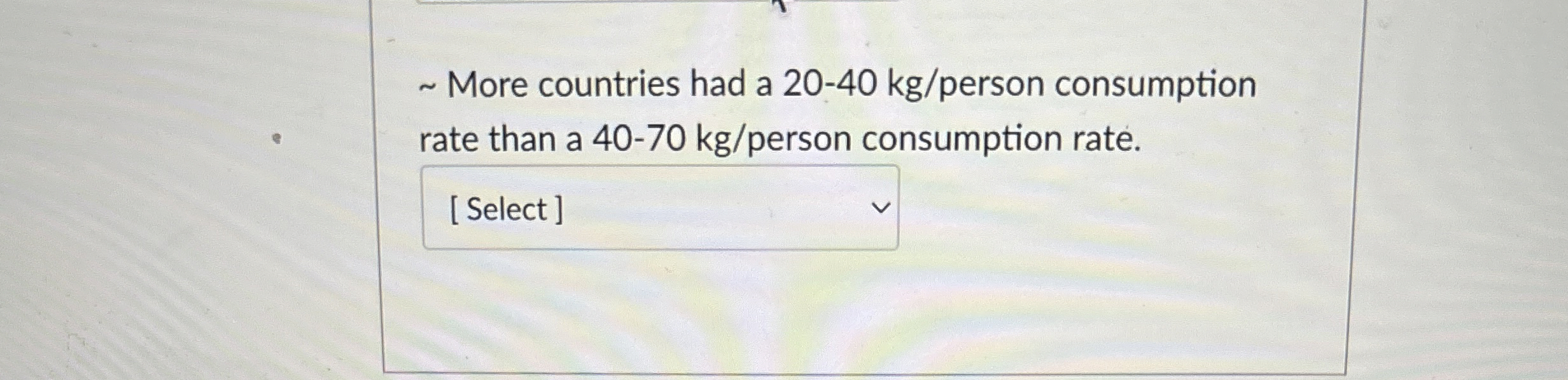 Solved More countries had a 20-40kg? ﻿person consumptionrate | Chegg.com