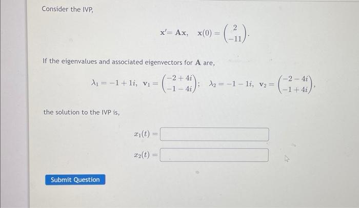 Solved Consider the IVP, x′=Ax,x(0)=(2−11) If the | Chegg.com