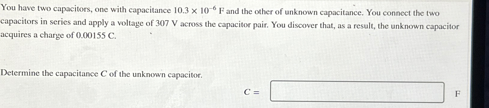 Solved You have two capacitors, one with capacitance | Chegg.com