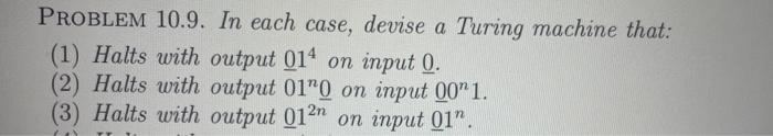 Solved Problem 10.9. In each case, devise a Turing machine | Chegg.com