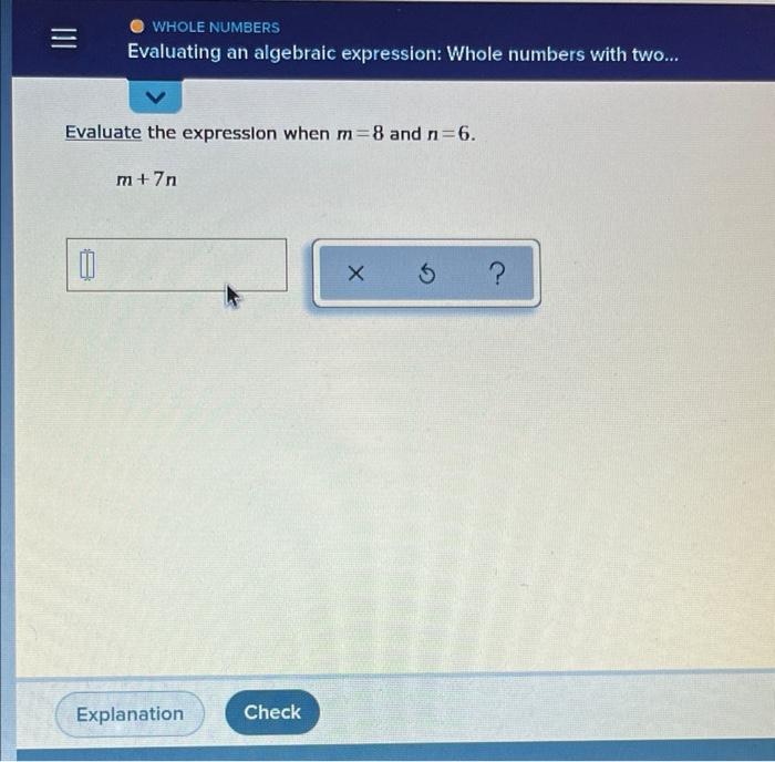 Solved WHOLE NUMBERS Evaluating an algebraic expression: | Chegg.com