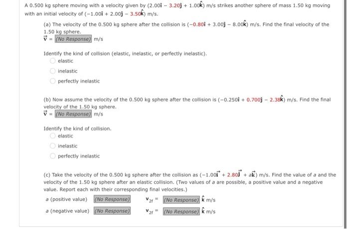 Solved .500 kg sphere moving with a velocity given by | Chegg.com