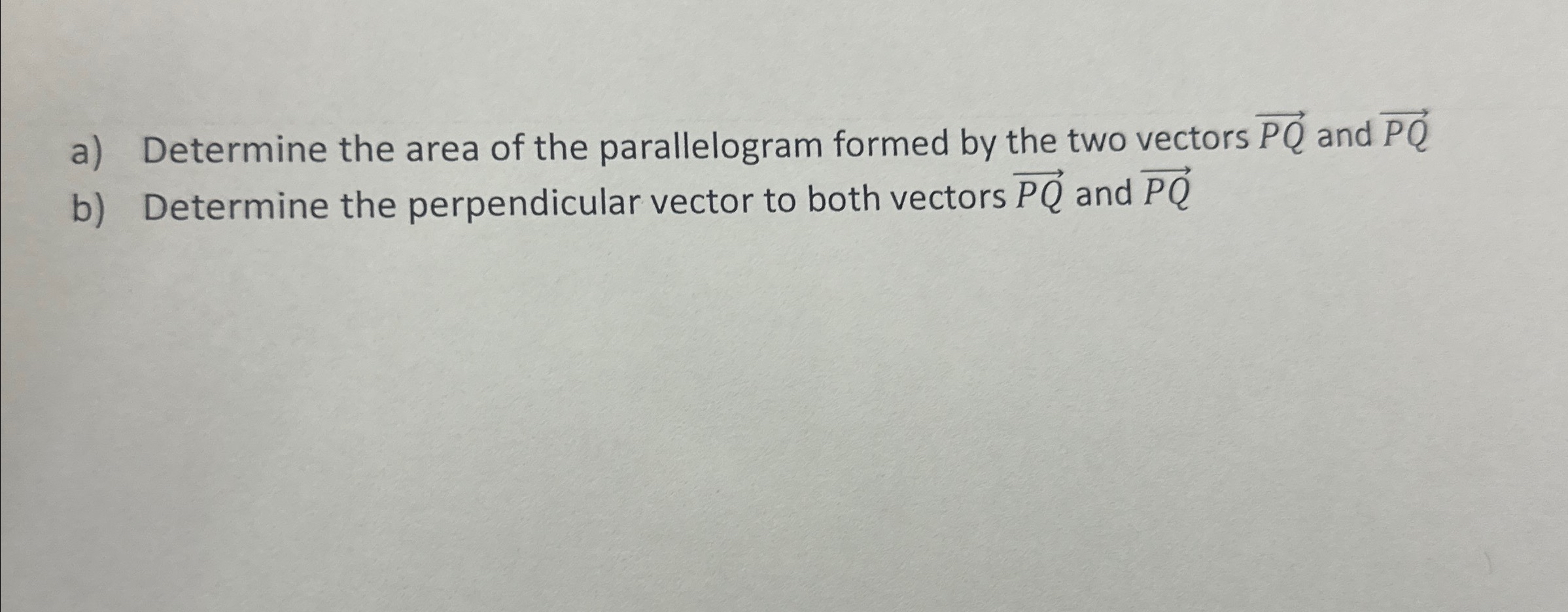 Solved a) ﻿Determine the area of the parallelogram formed by | Chegg.com