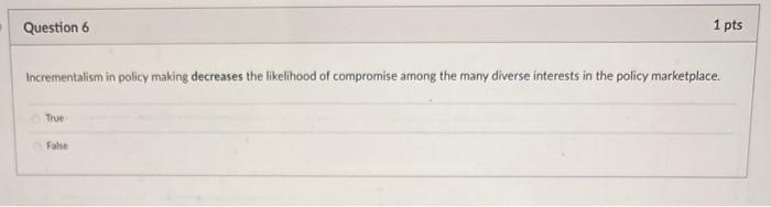 Solved Incrementalism in policy making decreases the | Chegg.com
