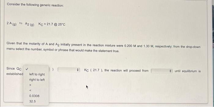 Solved Consider the following generic reaction: 2 A (g) A2 | Chegg.com