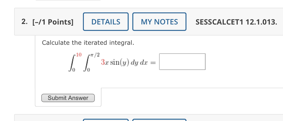 Solved Calculate the iterated integral.∫010∫0π23xsin(y)dydx= | Chegg.com