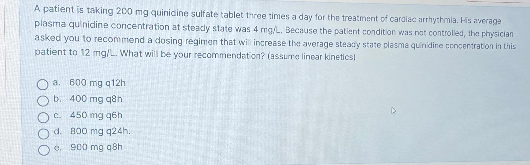 Solved A patient is taking 200 ﻿mg quinidine sulfate tablet | Chegg.com