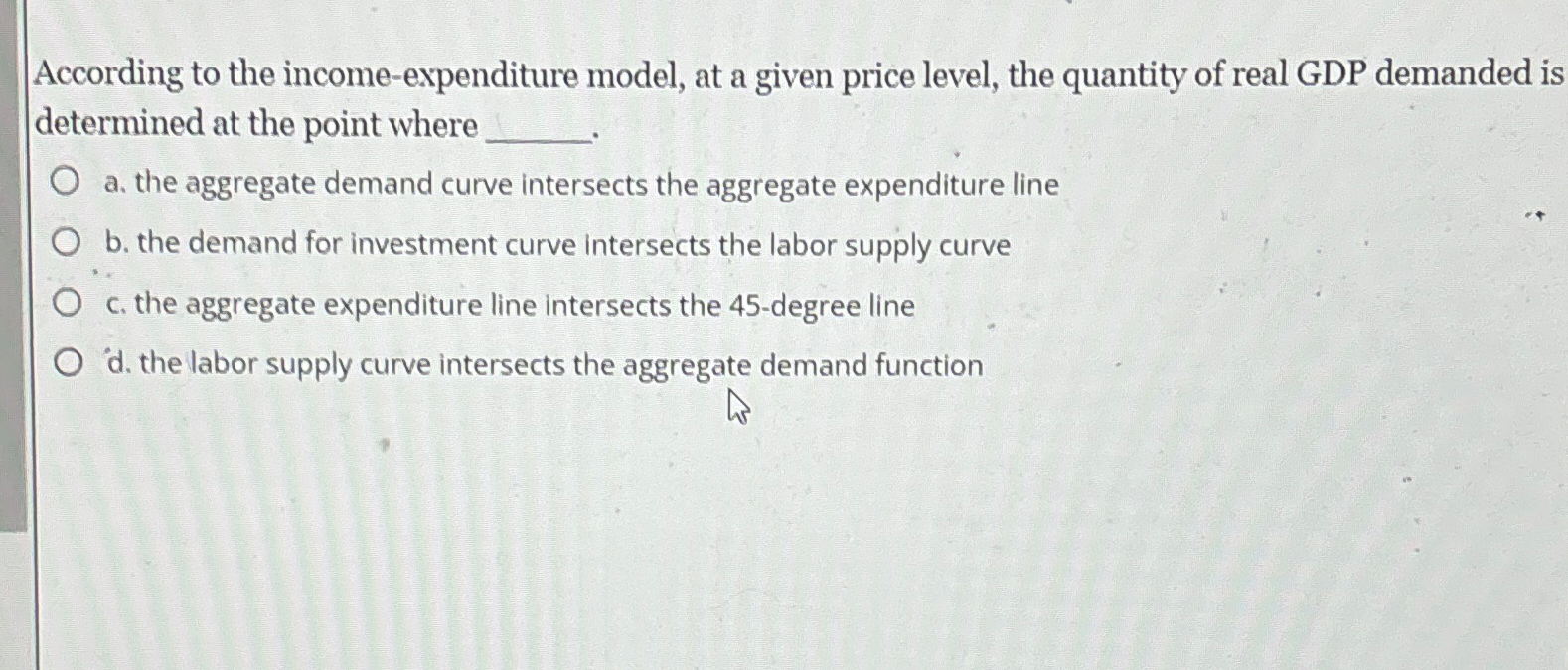 Solved According to the income-expenditure model, at a given | Chegg.com