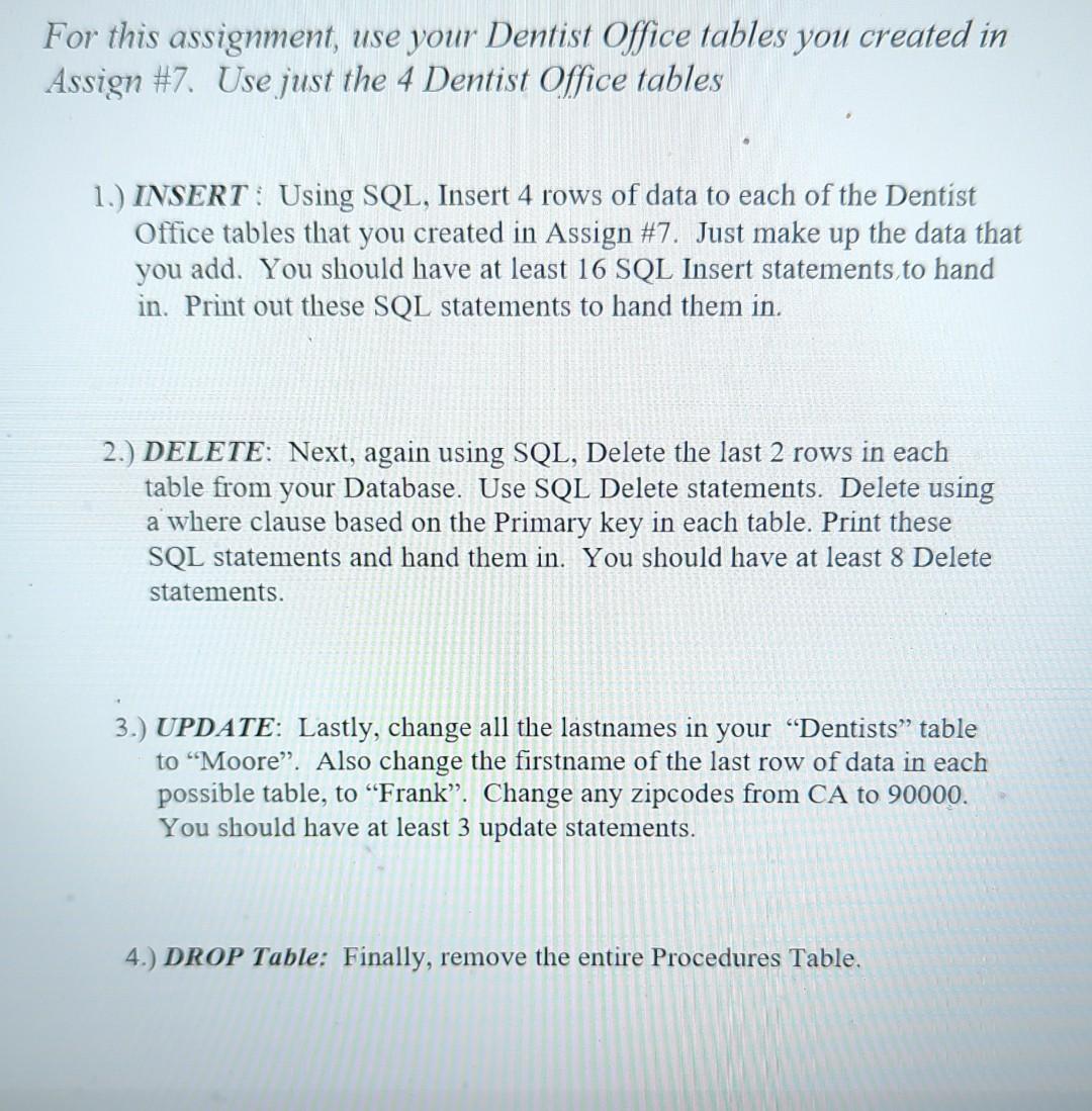 Solved CREATE TABLE Dentists ( DentID char(4) PRIMARY KEY, | Chegg.com