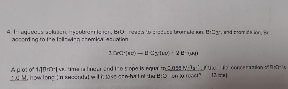 Solved 4. In aqueous solution, hypobromite ion, BrO−, reacts | Chegg.com