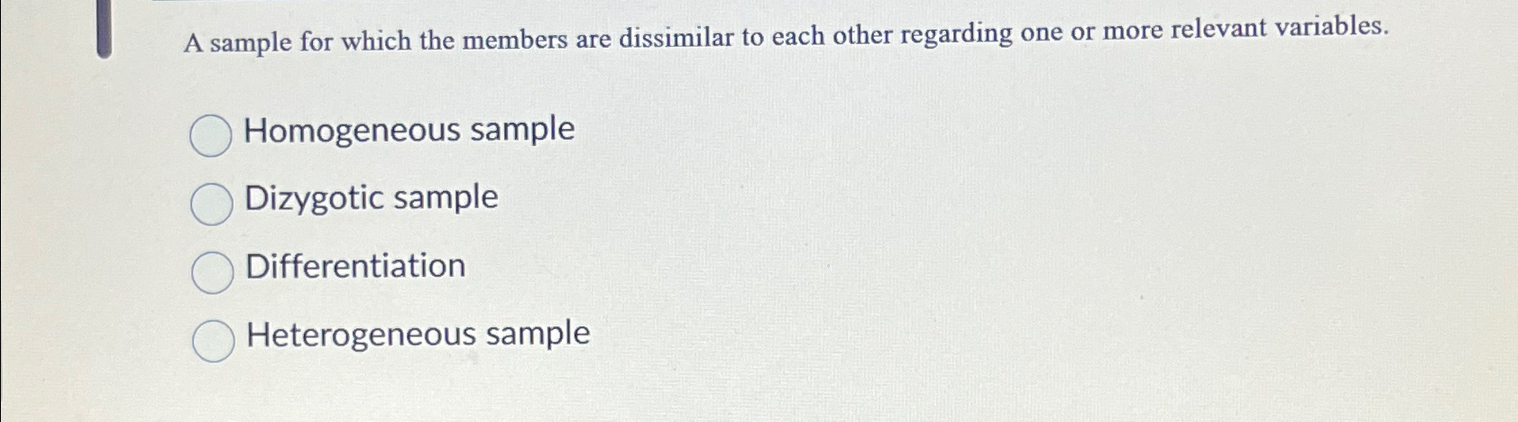Solved A sample for which the members are dissimilar to each | Chegg.com