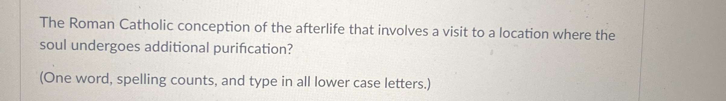 Solved The Roman Catholic conception of the afterlife that | Chegg.com
