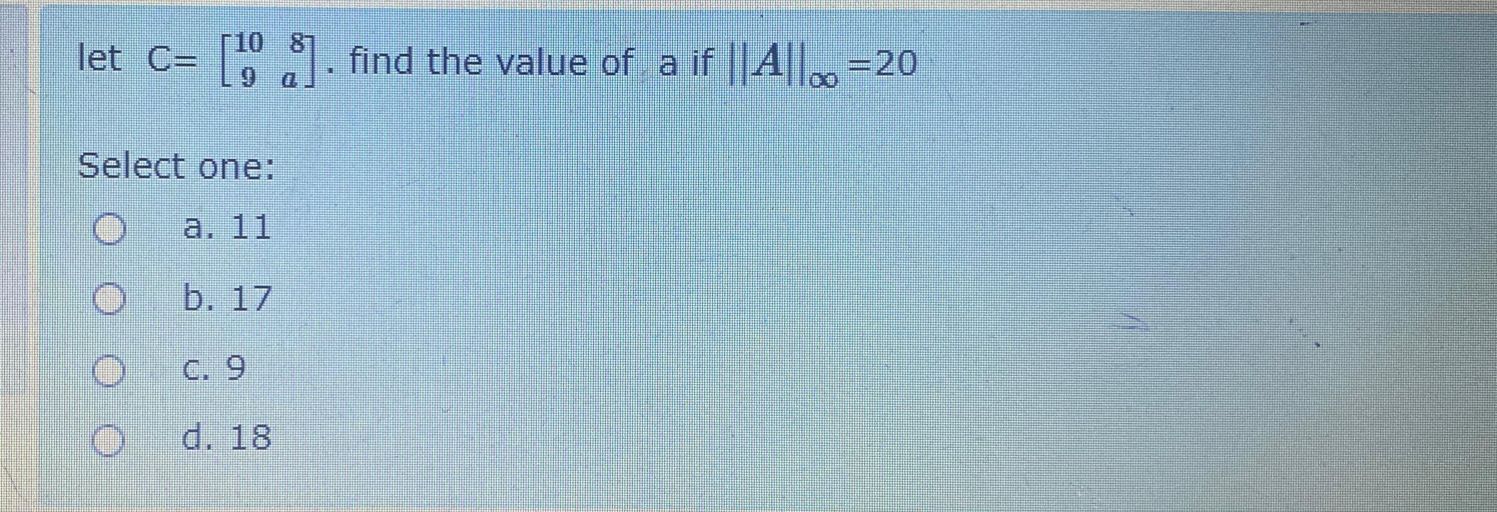 Solved let C=[1089a]. ﻿find the value of a ﻿if | Chegg.com