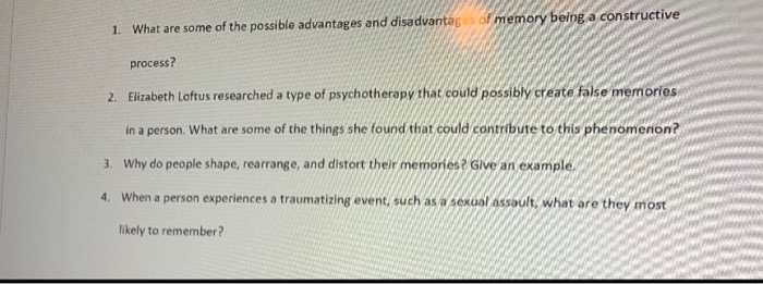 Solved of memory being a constructive 1. What are some of | Chegg.com