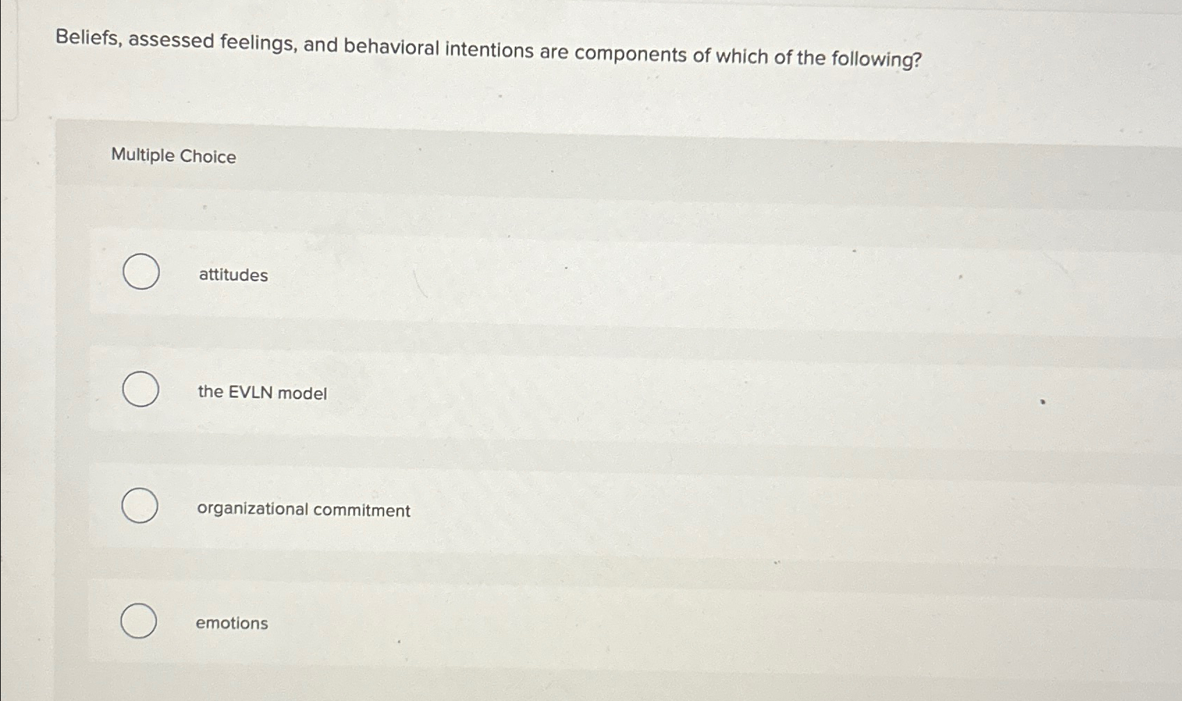 Solved Beliefs, assessed feelings, and behavioral intentions | Chegg.com