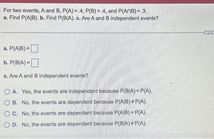 Solved For two events, A and B,P(A)=.4,P(B)=.4, and | Chegg.com