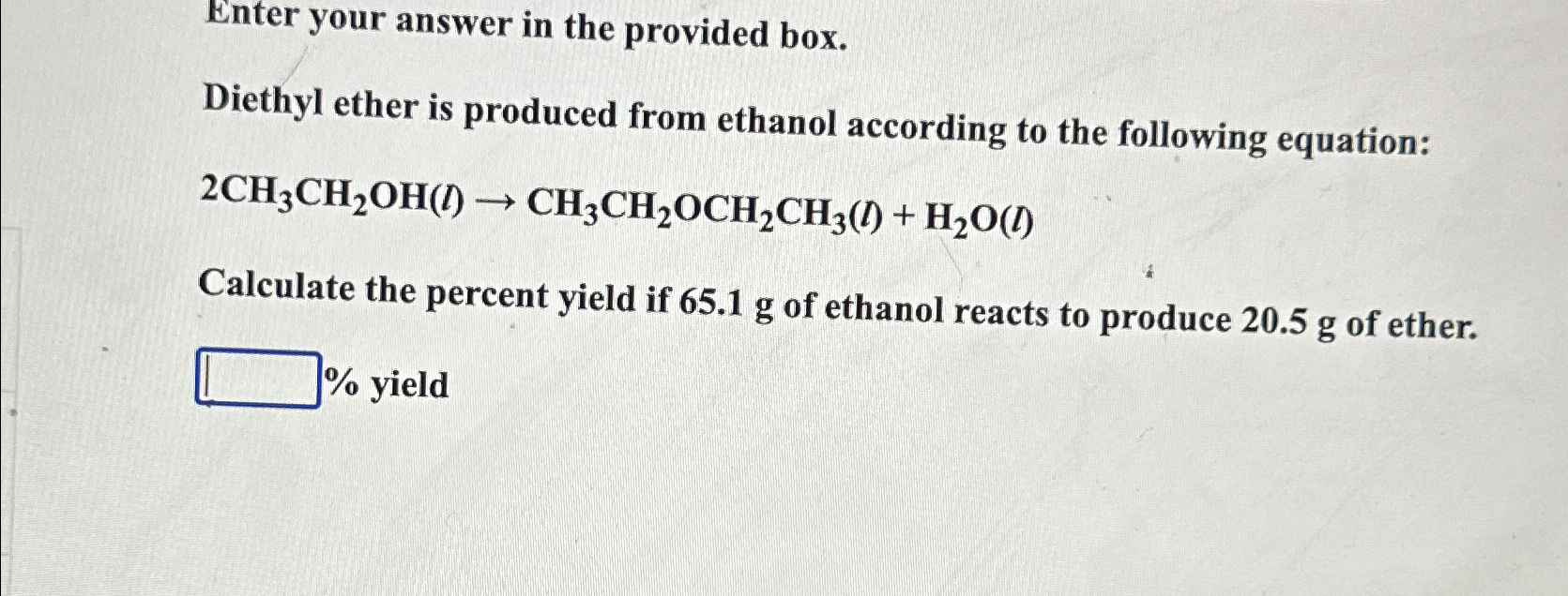 Solved Enter your answer in the provided box.Diethyl ether | Chegg.com