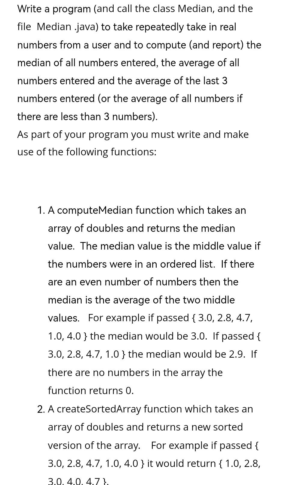 Solved Write a program (and call the class Median, and the | Chegg.com