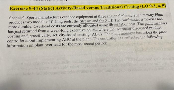 Solved Exercise 9-44 (Static) Activity-Based versus | Chegg.com