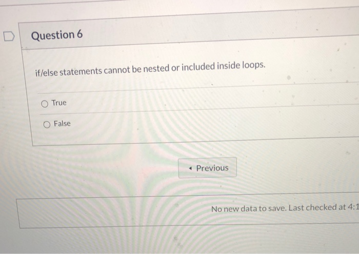 Solved Question 6 if/else statements cannot be nested or | Chegg.com