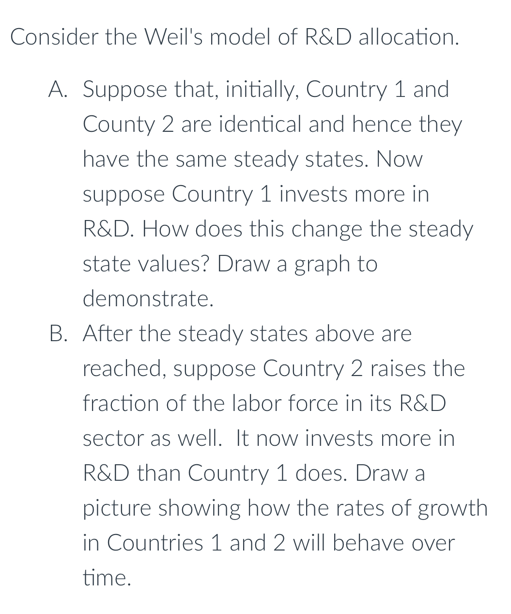 Solved Consider the Weil's model of R&D allocation.A. | Chegg.com