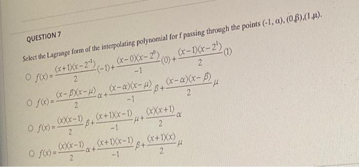 Solved QUESTION 7 Select the Lagrange form of the | Chegg.com