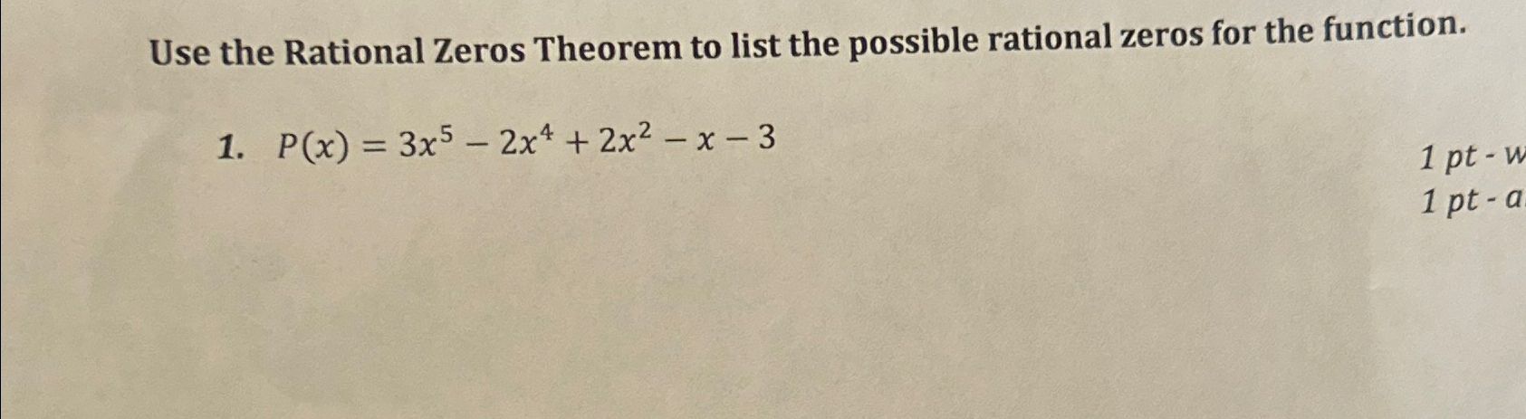 Solved Use the Rational Zeros Theorem to list the possible | Chegg.com