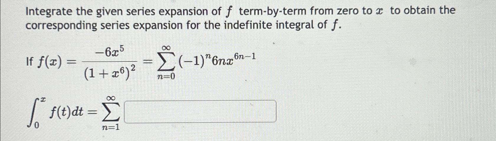 Solved Integrate the given series expansion of f | Chegg.com