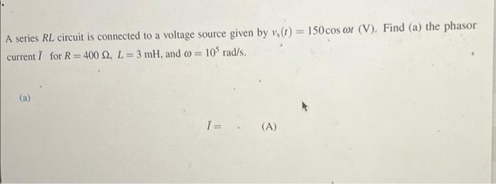Solved A series RL circuit is connected to a voltage source | Chegg.com
