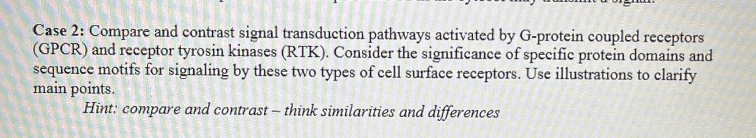 Solved by an EXPERT Case 2: Compare and contrast signal transduction | Chegg.com