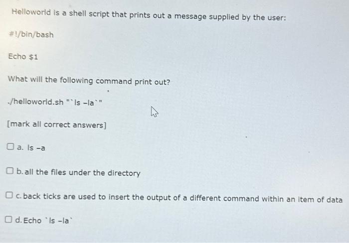 Solved Helloworld is a shell script that prints out a | Chegg.com