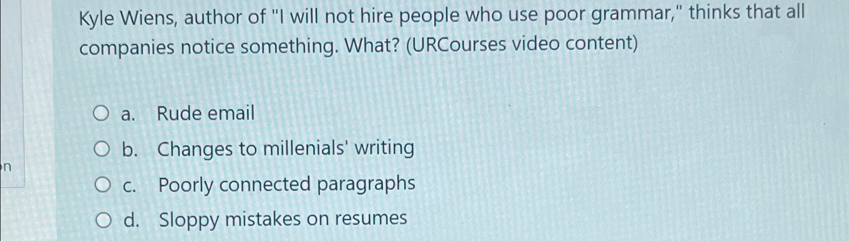 Solved Kyle Wiens, author of "I will not hire people who use | Chegg.com