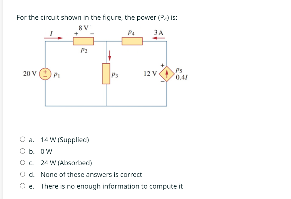 Solved For the circuit shown in the figure, the power (P4) | Chegg.com