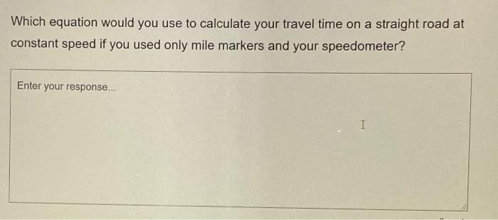 Solved Which equation would you use to calculate your travel | Chegg.com