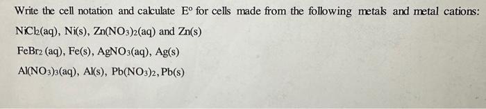 Solved Write the cell notation and calculate E∘ for cells | Chegg.com