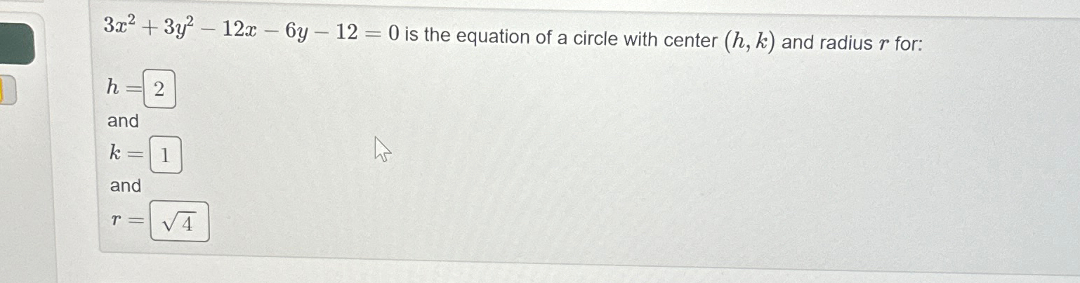 Solved 3x2+3y2-12x-6y-12=0 ﻿is the equation of a circle with | Chegg.com