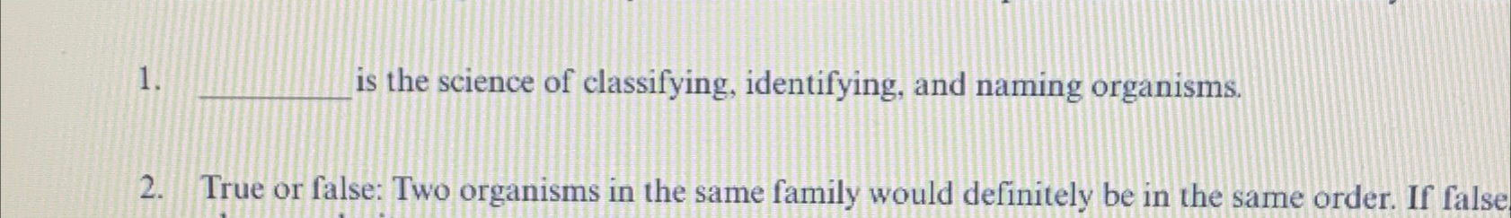 Solved is the science of classifying, identifying, and | Chegg.com