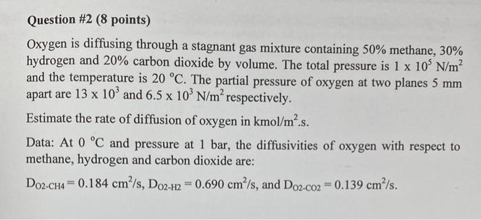 Solved Question #2 (8 points) Oxygen is diffusing through a | Chegg.com