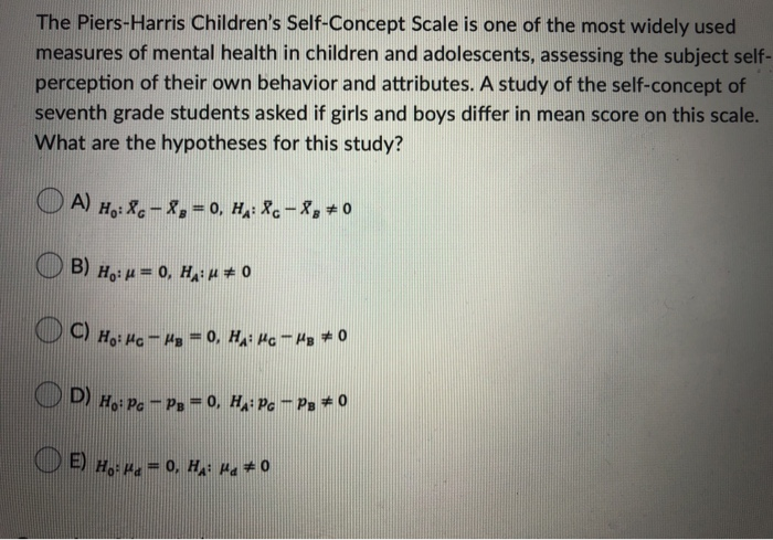 Solved The Piers-Harris Children's Self-Concept Scale is one | Chegg.com