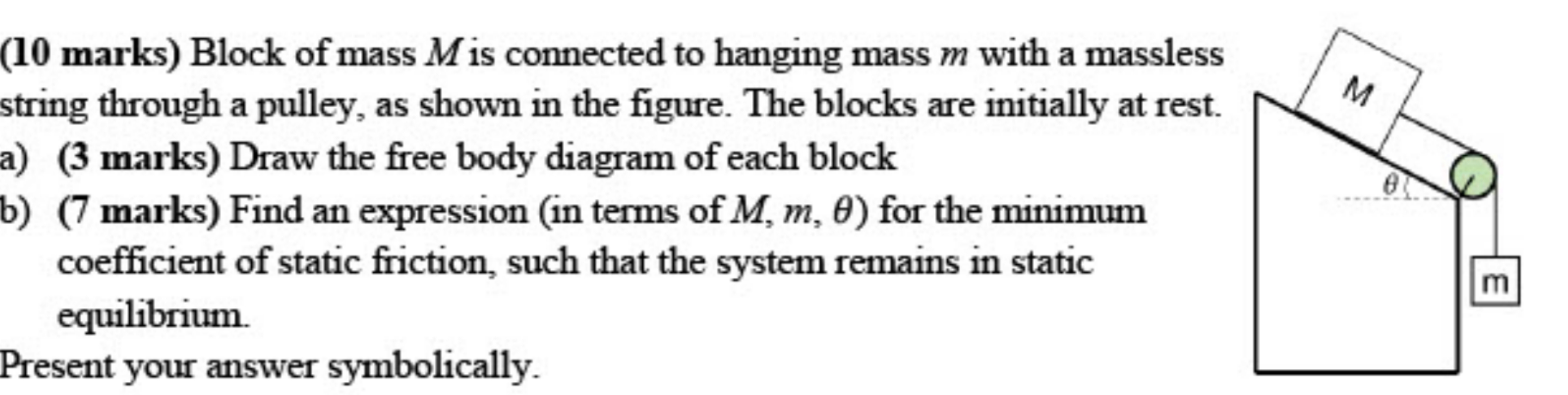 Solved (10 ﻿marks) ﻿Block of mass M ﻿is connected to hanging | Chegg.com