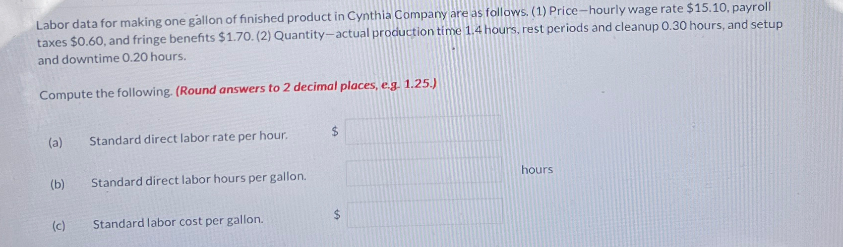 Solved Labor data for making one gallon of finished product | Chegg.com