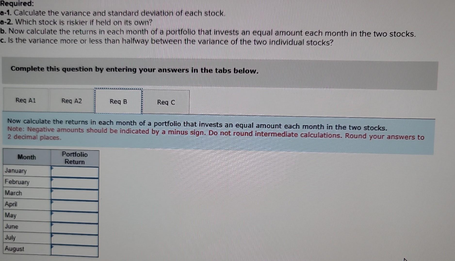Solved Here are the returns on two stocks. Required: -1. | Chegg.com
